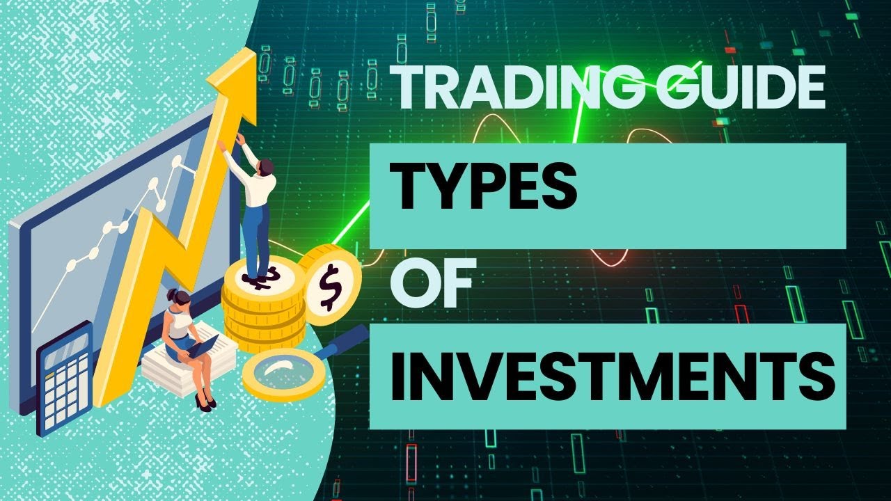 Diversifying Your Wealth: Exploring Different Types of Investments for ...