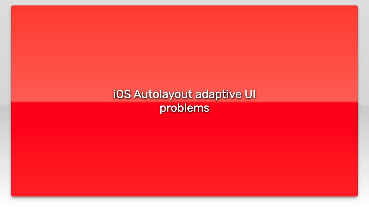 Ios Autolayout Adaptive Ui Problems Youtube