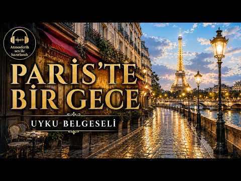Uyurken Dünya Turu - Paris’te Bir Gece | Uyku Belgeseli
