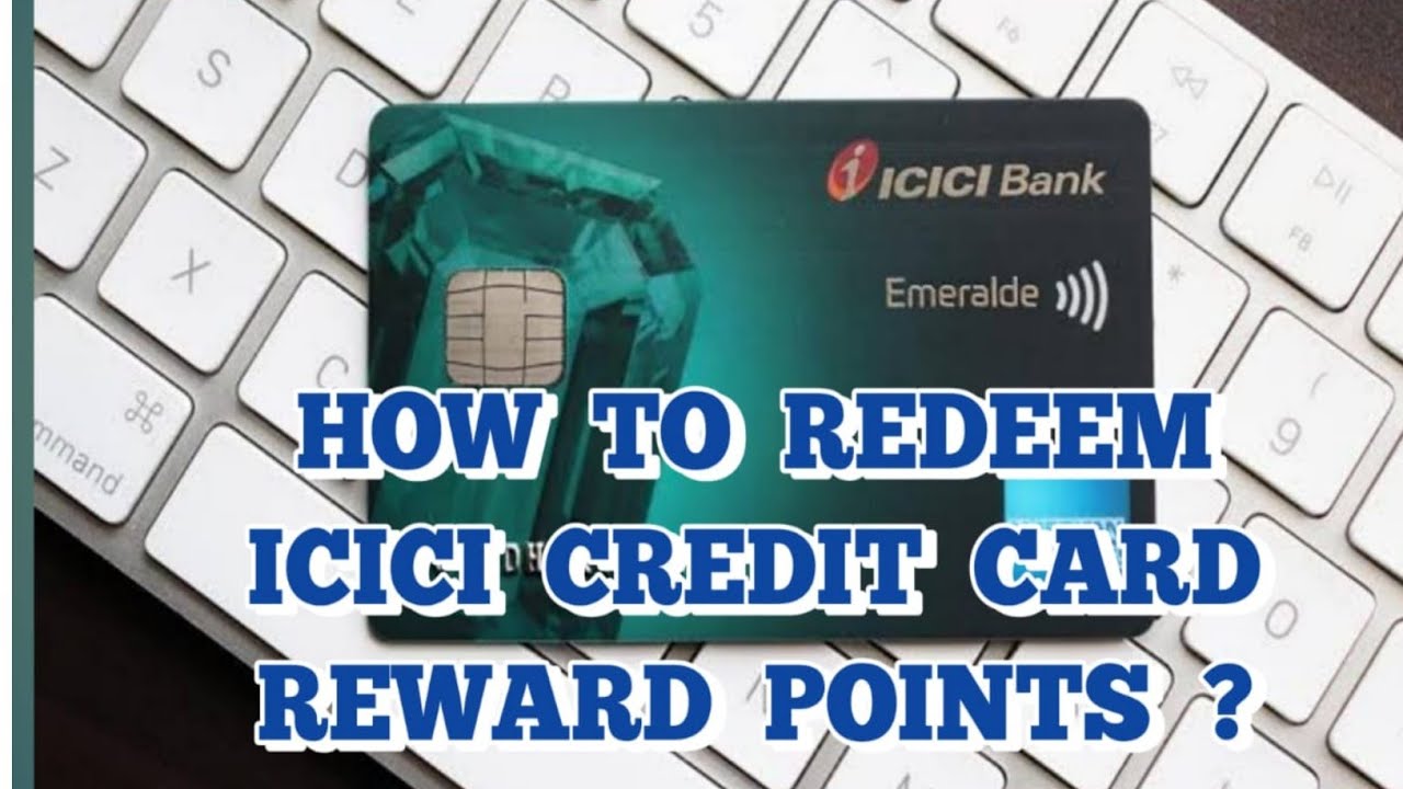 ICICI CREDIT CARD REWARD POINTS REDEEM 2021 YouTube icici-credit-card-reward-points-redeem-2021-youtube