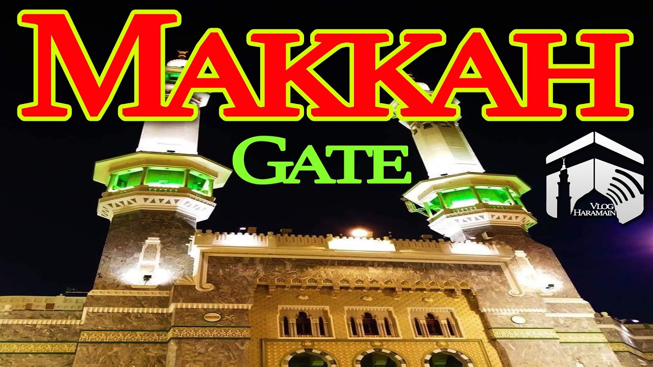 Makkah Haram Gates Information for Tawaf - Doors of the Al-Masjid Al ...