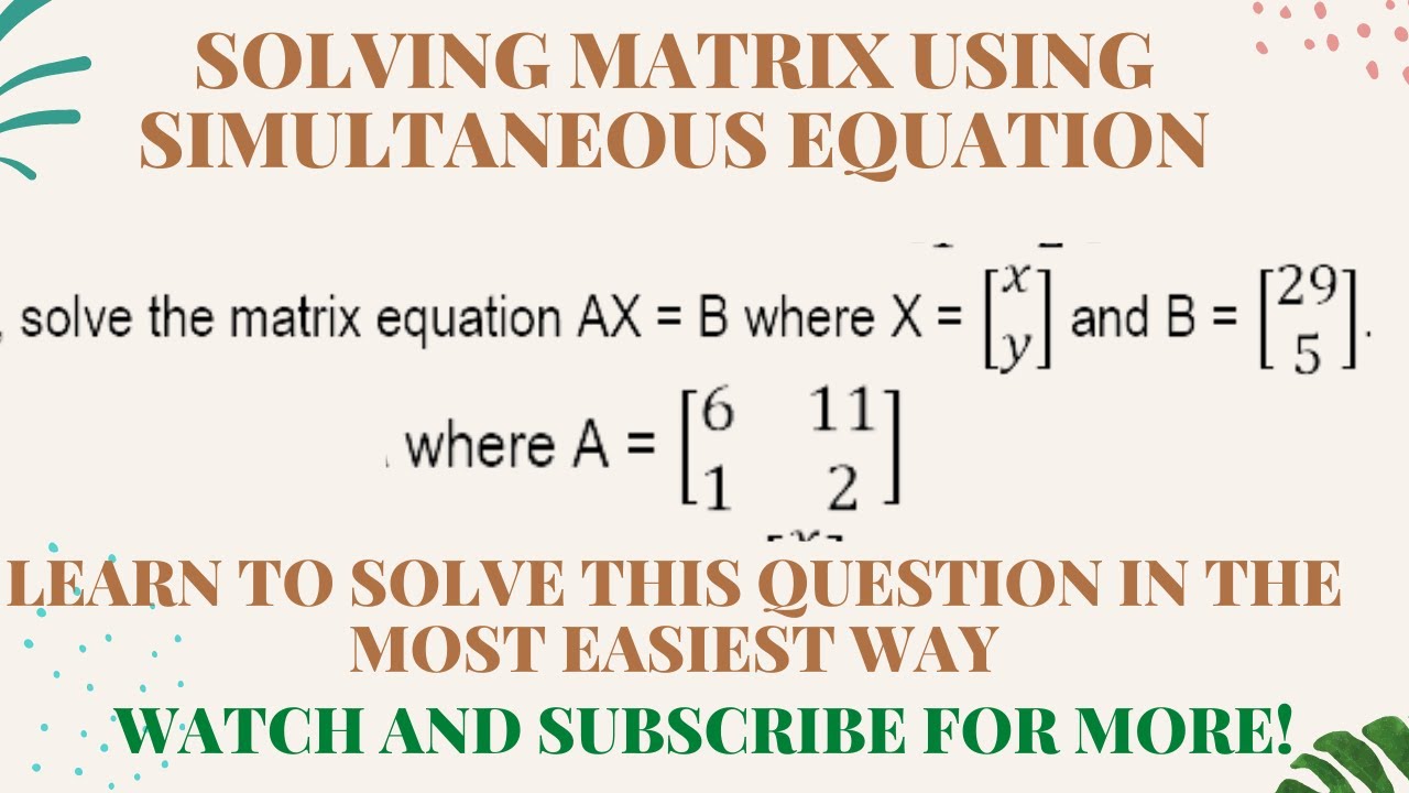 MATRIX CLASS 12 | SOLUTION USING SIMULTANEOUS EQUATION - YouTube