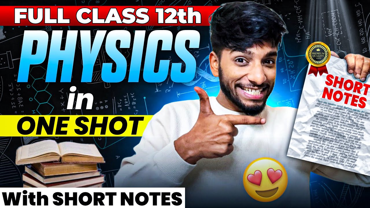 Class 12th - Full physics in one shot🔥| Complete theory + important ...