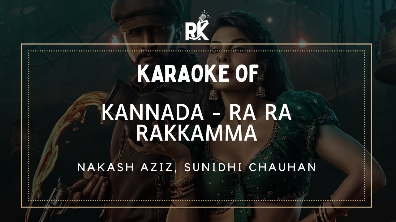 Ra Ra Rakkamma | Kannada Karaoke Songs With Scrolling Lyrics | Regional ...