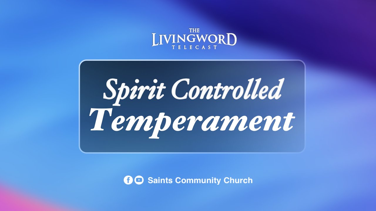 Spirit Controlled Temperament | DAY 4 - YouTube