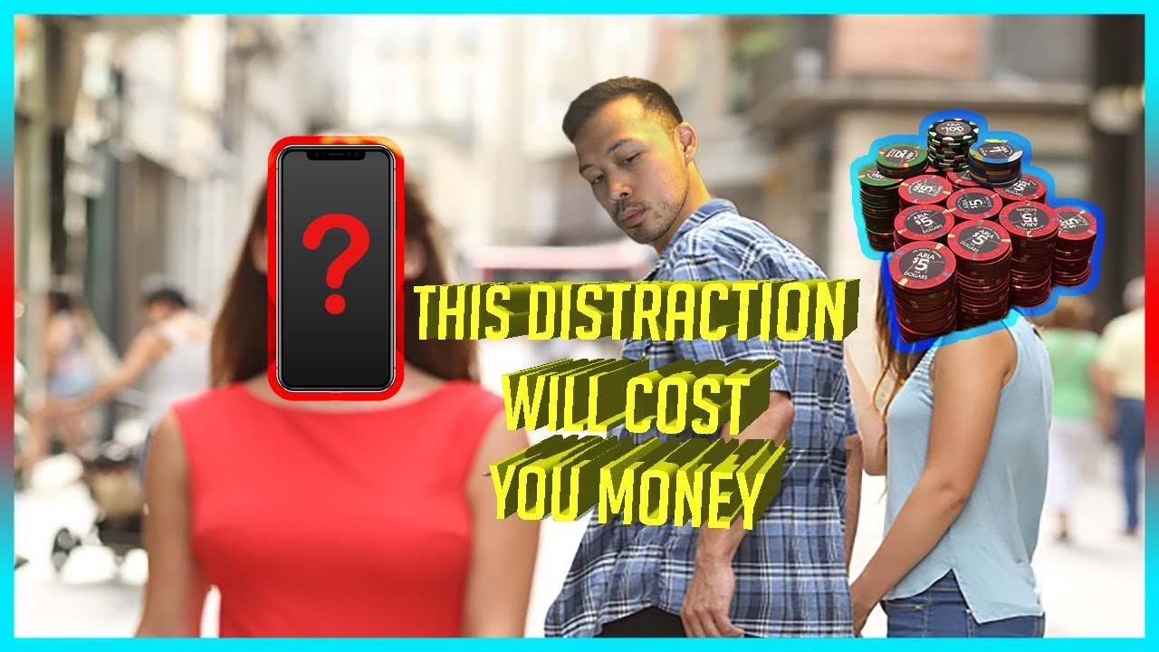This Distraction Will Cost You Money at Poker - YouTube