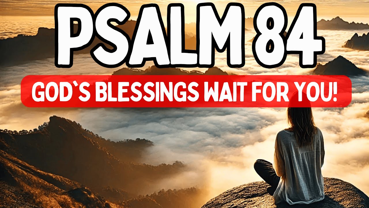 DIVINE Shield of PROTECTION - Psalm 84 Prayer 🙌 - YouTube
