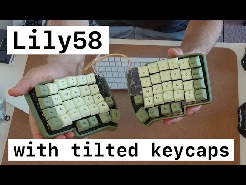 Lily58 with tilted keycaps from 3dkeycap - Inviting, fun and relatively ...