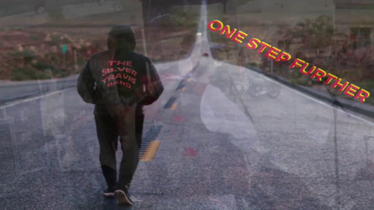 Silver Travis Band, ONE STEP FURTHER - YouTube