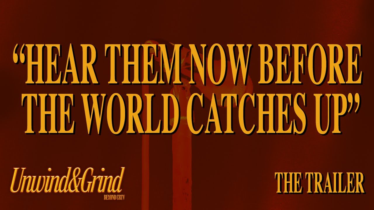 hear them now before the world catches up... | Unwind & Grind: The ...