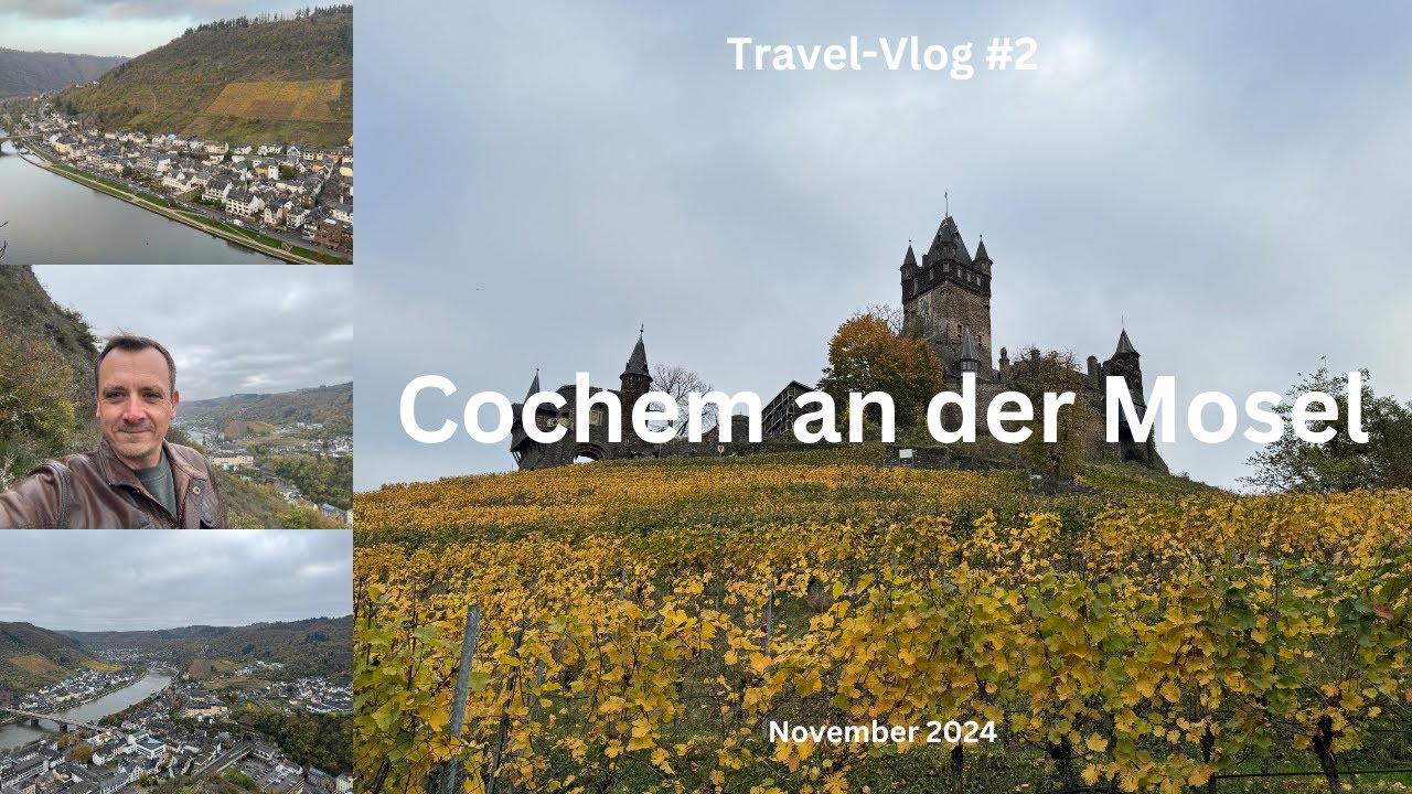 Cochem an der Mosel - November 2024 - Travel-Vlog #2 - YouTube
