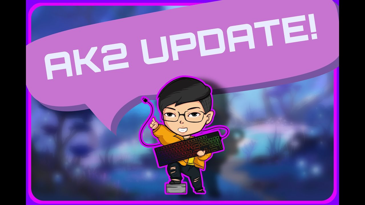 AK2 UPDATE - YouTube