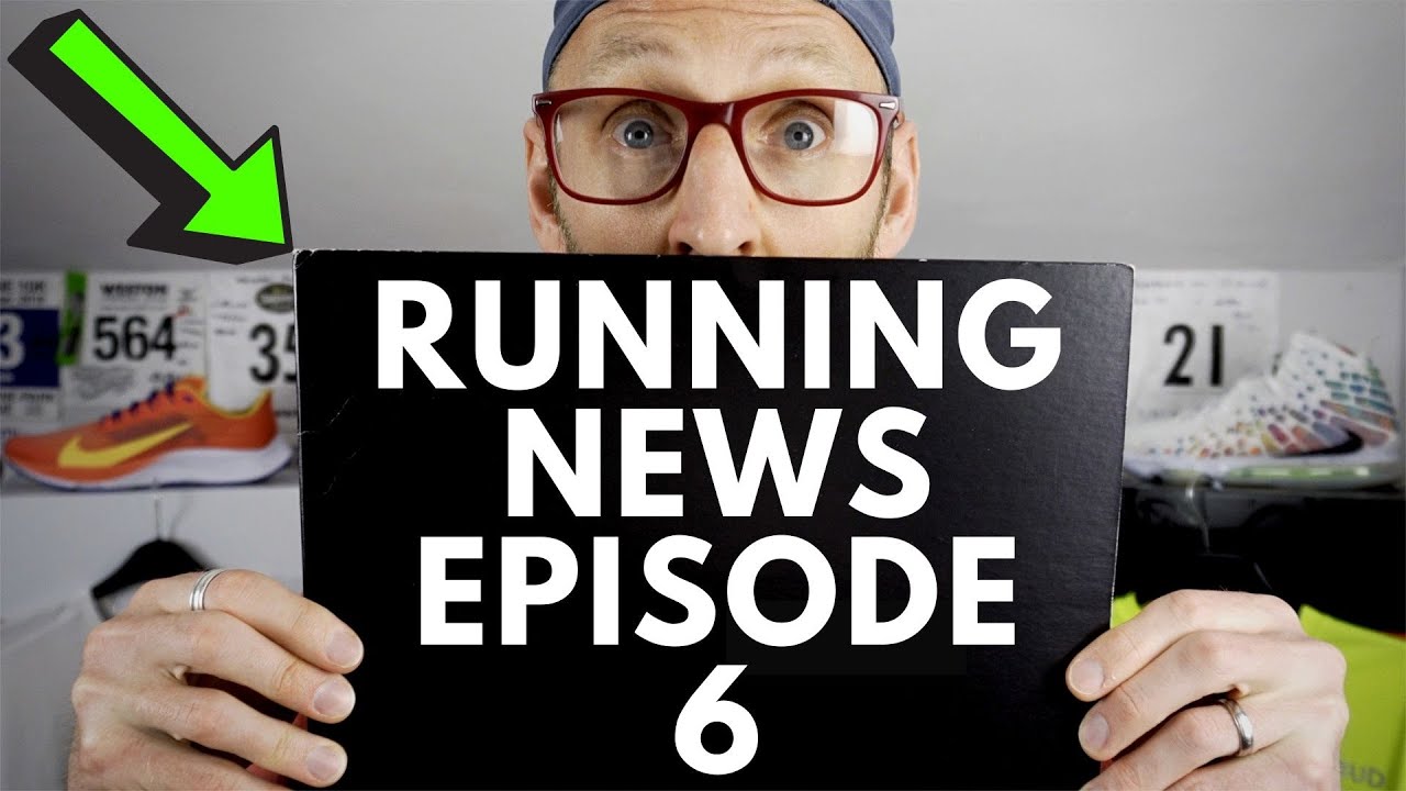 The Running News Episode 6 | 28th May 2020 | Nike Zoom Air Type ...