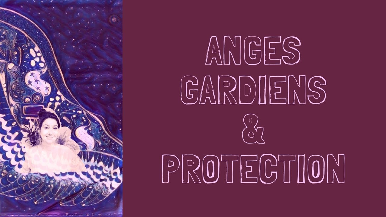 La protection des anges gardiens - YouTube