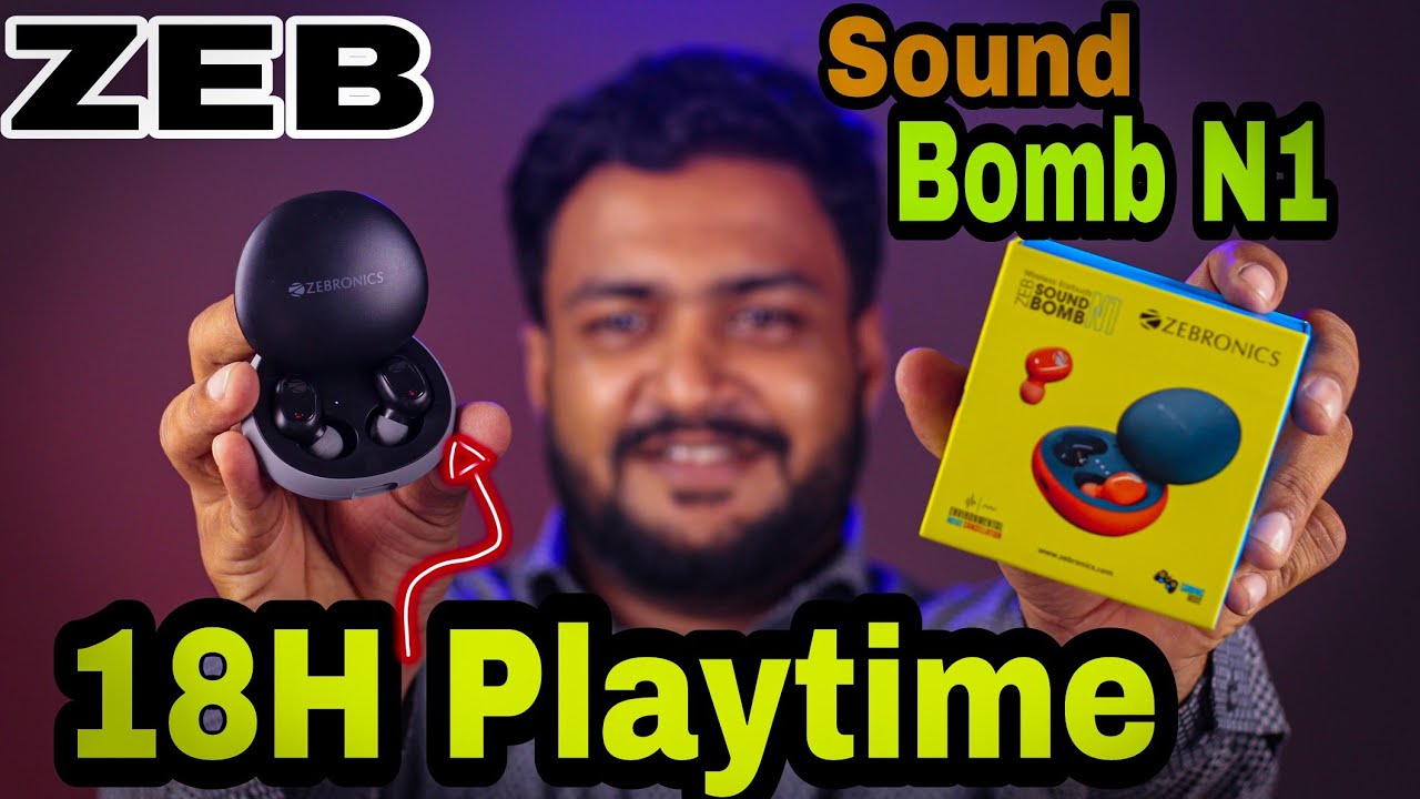 Zebronics Zeb Sound Bomb N1 Earbuds | Unboxing & Review | Premium look ...