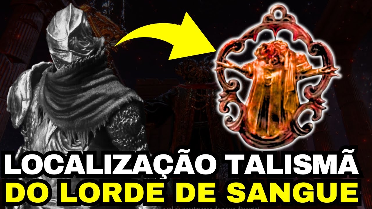 ELDEN RING - LOCALIZAÇÃO DO Talismã Exultação Do Lorde Do Sangue! (Guia ...