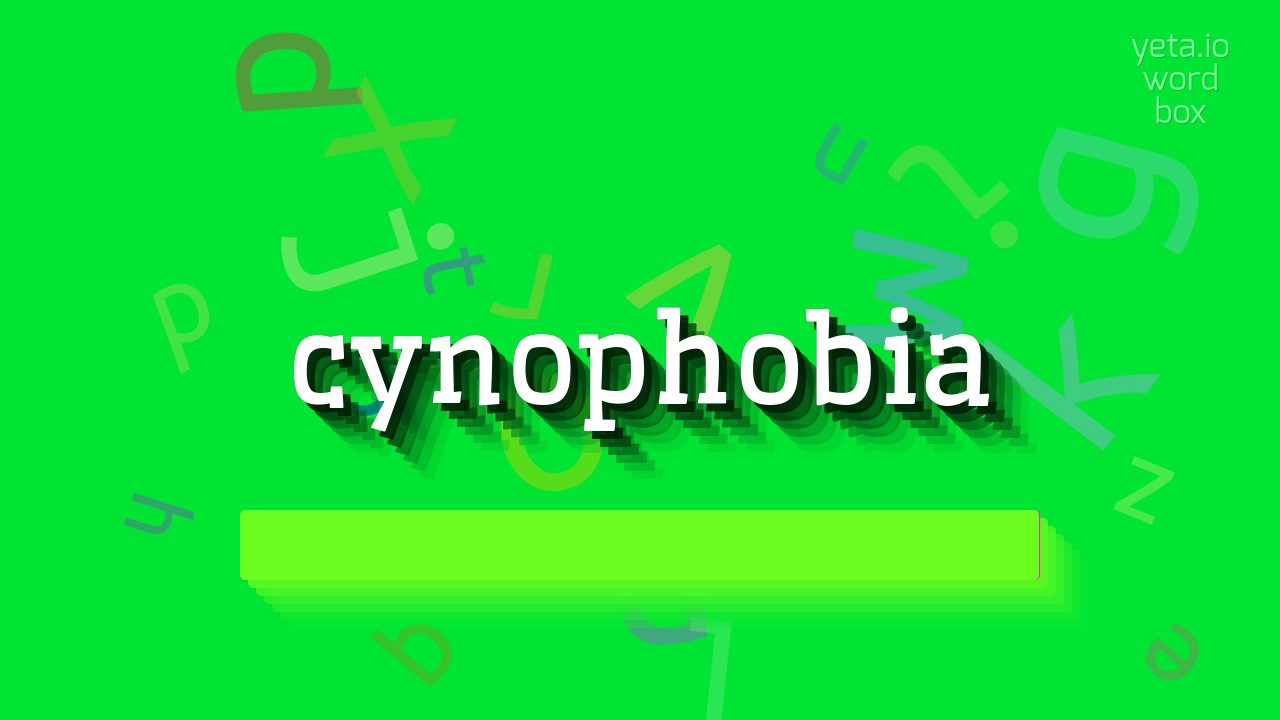 CYNOPHOBIA - HOW TO PRONOUNCE IT? #cynophobia - YouTube
