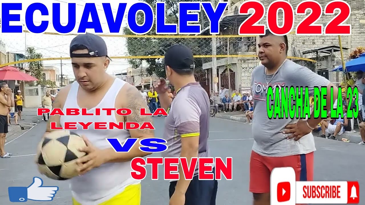 ECUAVOLEY, STEVEN VS PABLITO LA LEYENDA - YouTube