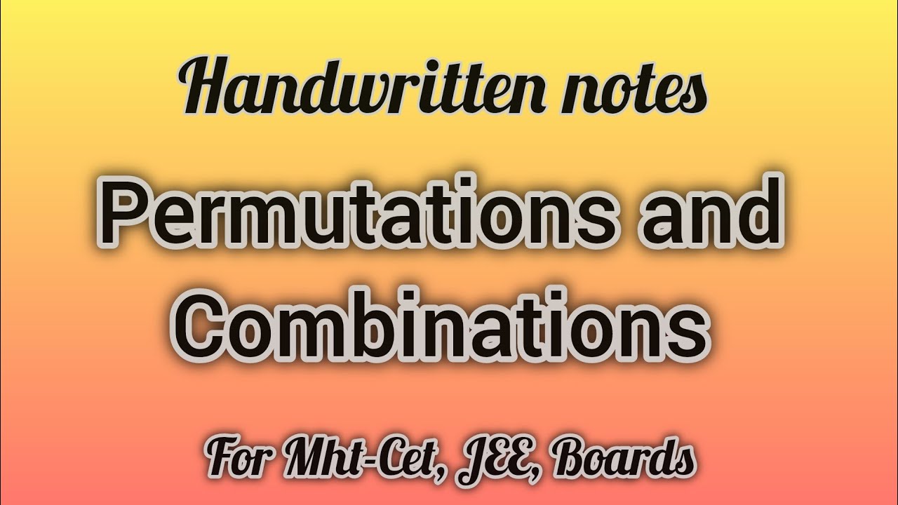 Permutations and Combinations | Notes For CET, JEE, Boards - YouTube