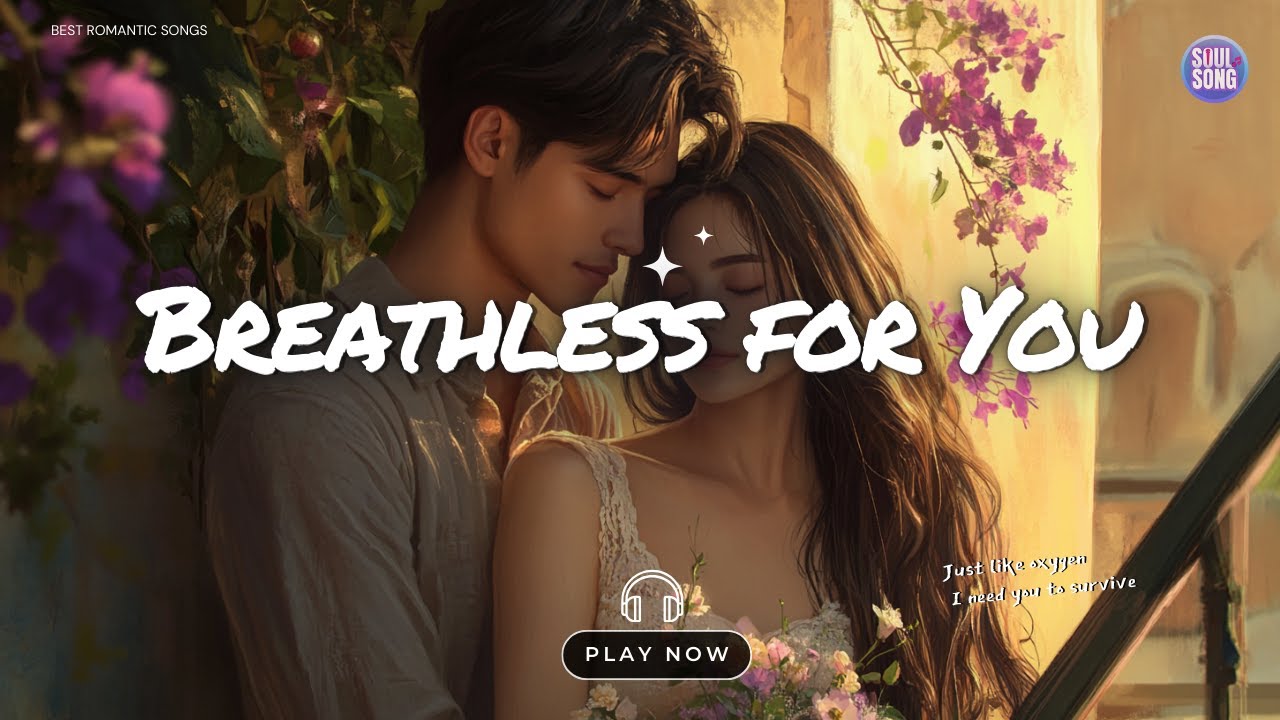"Breathless for You" - A Song for Those Who Make Us Feel Alive ️ - YouTube