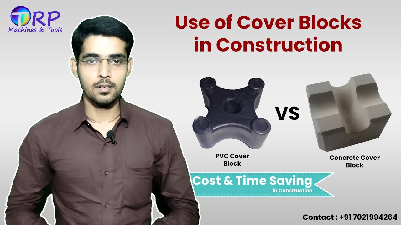 Construction Cover Blocks | PVC vs Concrete Cover Block | TRP Machine ...