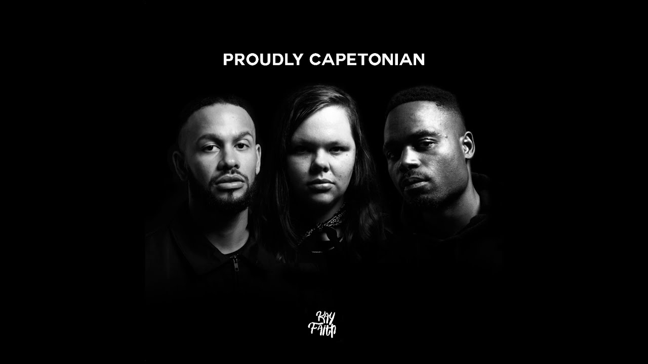 PROUDLY CAPETONIAN - Kay Faith x E-JayCPT x YoungstaCPT [Official Audio ...