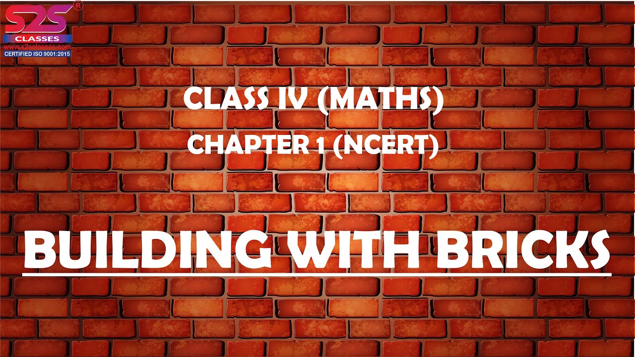 NCERT Class 4 Maths Chapter 1 Building With Bricks Explanation CBSE ncert-class-4-maths-chapter-1-building-with-bricks-explanation-cbse
