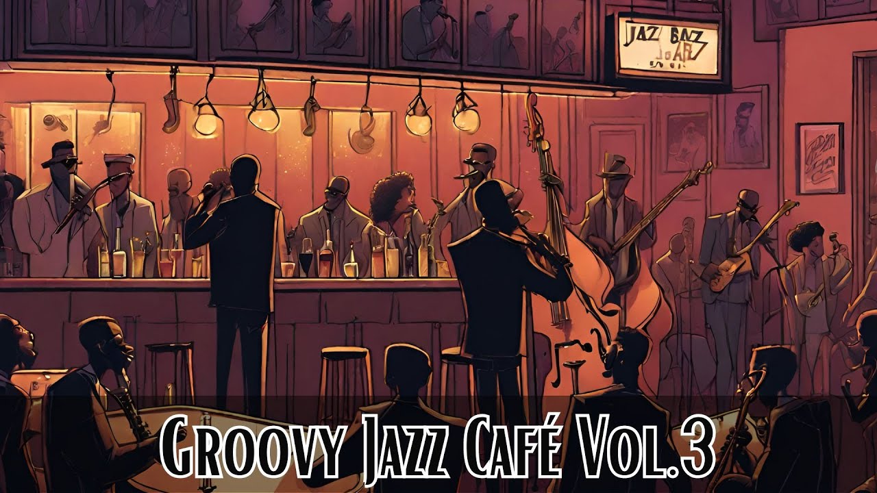 Groovy Jazz Café Vol 3 [Smooth Jazz, Vocal Jazz] - YouTube
