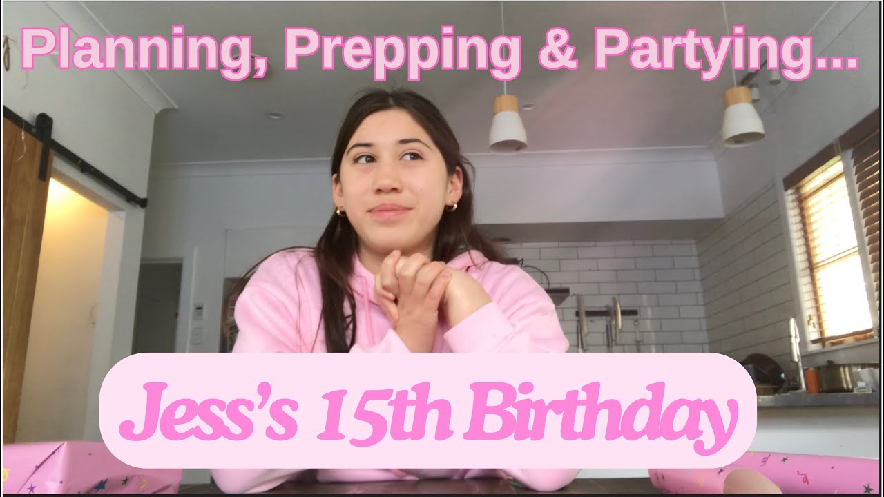 EP2 || Planning, Preppy & Parting || Jess's 15th Birthday - YouTube