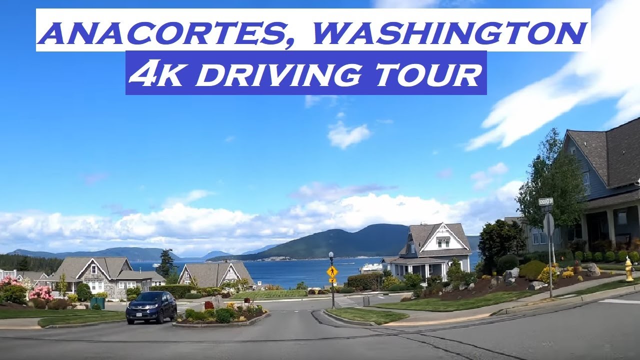 Anacortes, Washington | 4k Driving Tour - YouTube