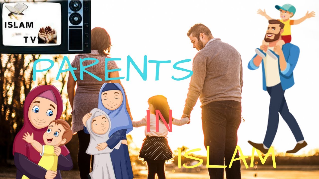 Parents In Islam(Hadiths, Quranic Verses, Famous Sayings, Rights) - YouTube