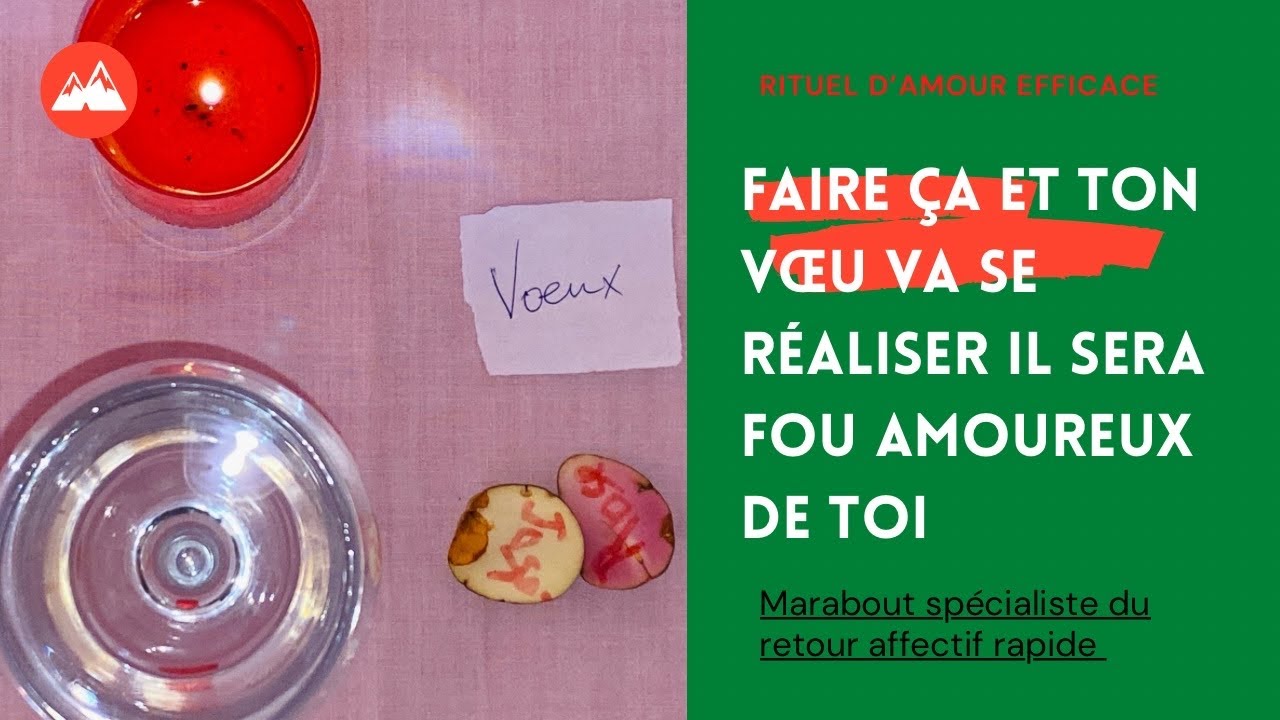 Rituel d'amour efficace pour se faire aimé - il/elle sera fou amoureux ...
