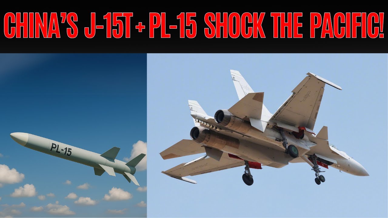 Shocking: China’s J-15T Fighter Just Equipped with Advanced PL-15 Air ...