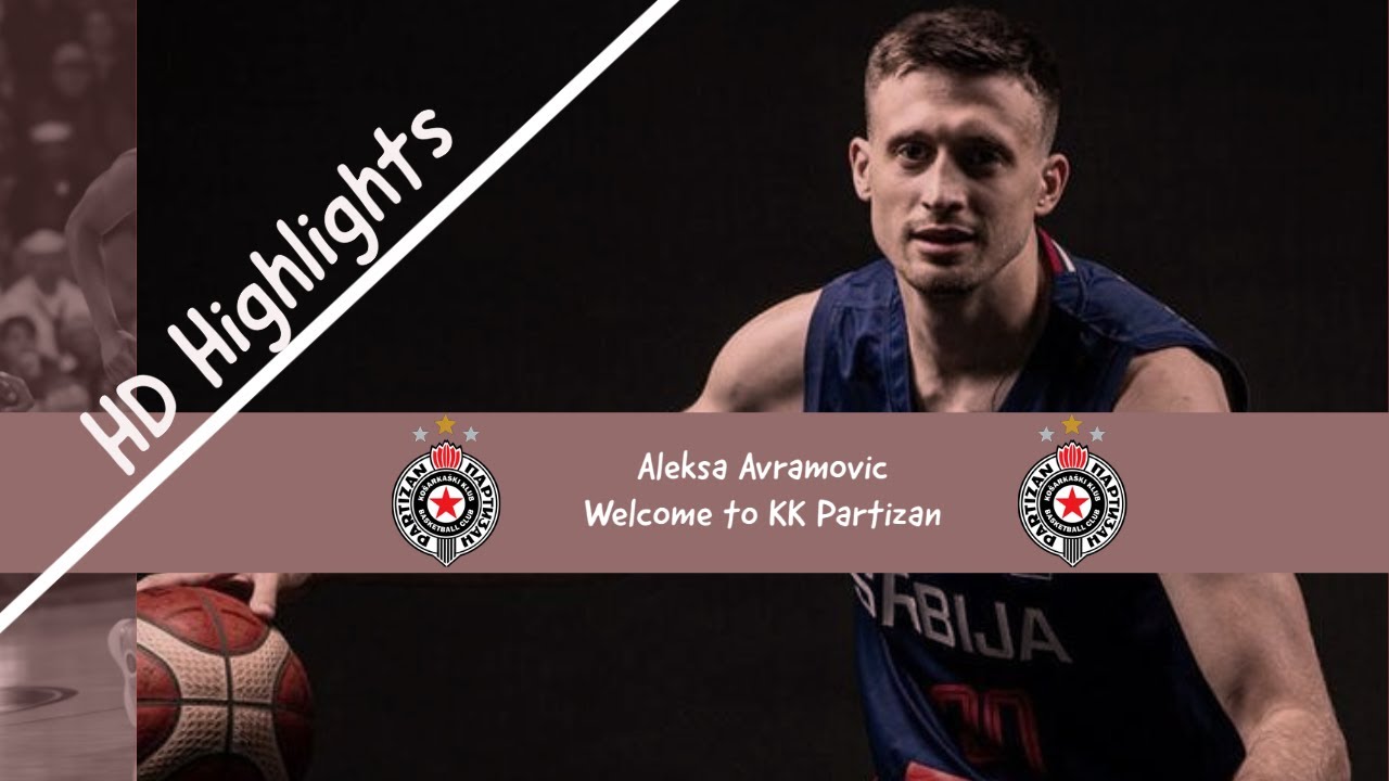 Aleksa Avramovic - Welcome to KK Partizan - HD Highlights - Season 2020 ...