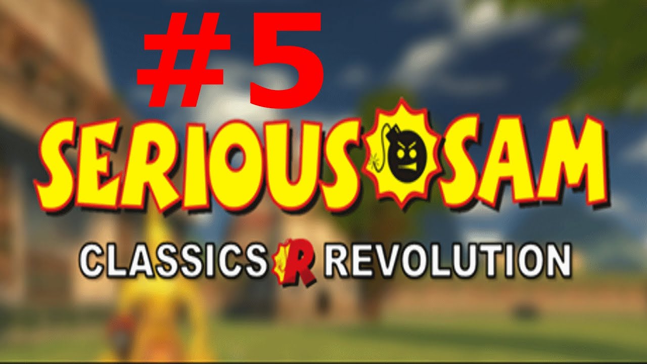 Serious Sam #5 - YouTube