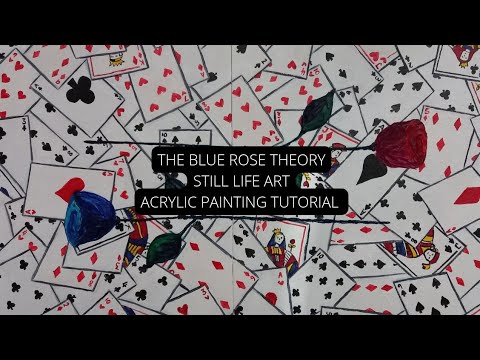 THE BLUE ROSE THEORY | STILL LIFE ART | ACRYLIC PAINTING TUTORIAL - YouTube