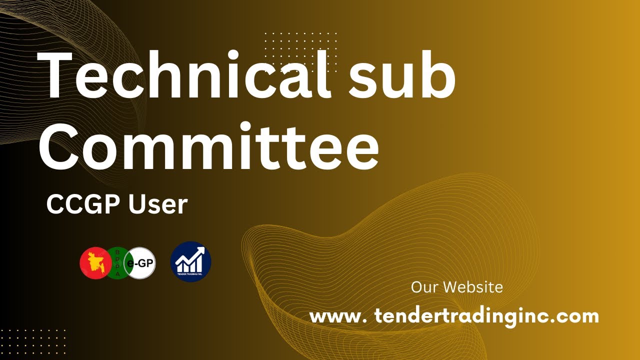 Technical sub Committee | CCGP User | e-GP Tutorial | Tender Trading Inc. - YouTube