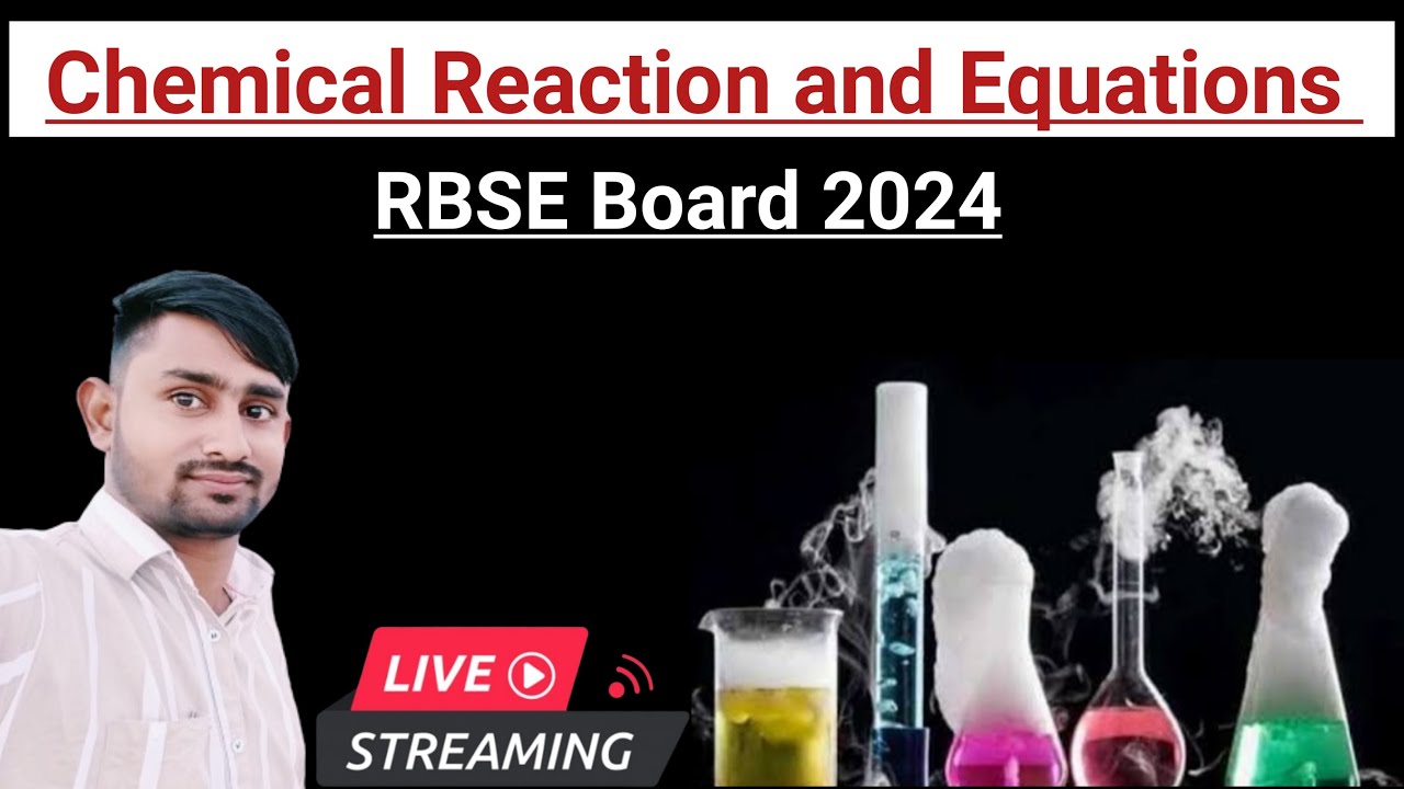 Live 10th RBSE Board Chemical Reaction and Equation - YouTube