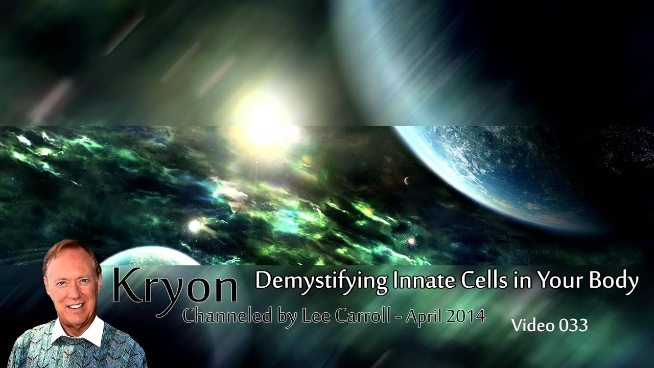Kryon Demystifying Innate Cells in Your Body 2014 - YouTube