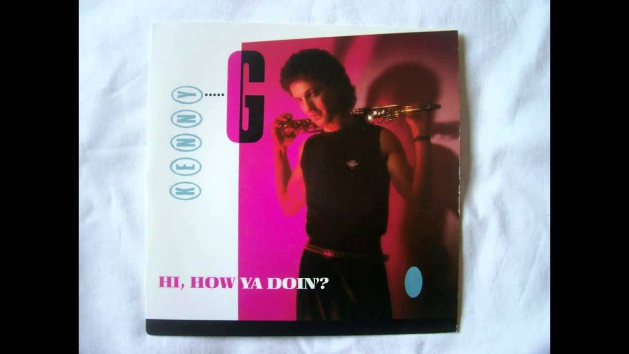 Kenny G - Hi How Ya Doin' - YouTube
