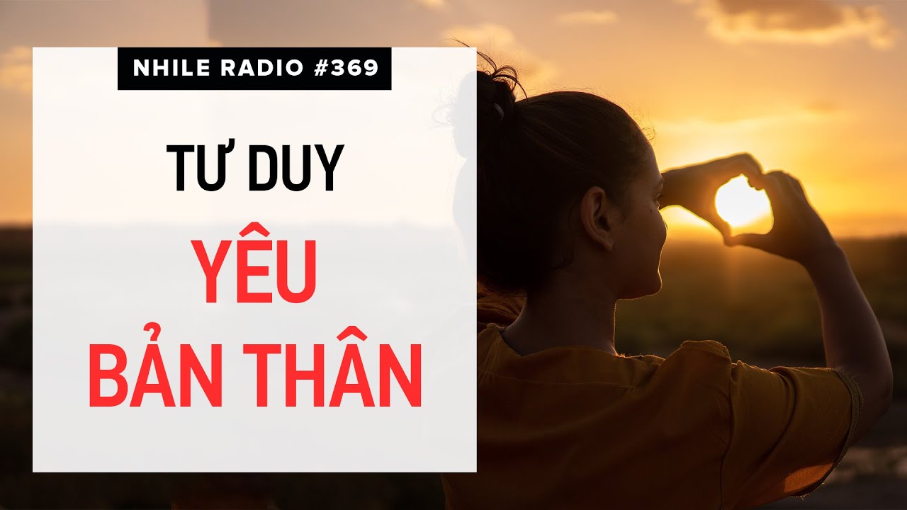RADIO #369: ĐAU KHỔ là gì? Gốc rễ của tư duy YÊU BẢN THÂN? | Nhi Le - YouTube