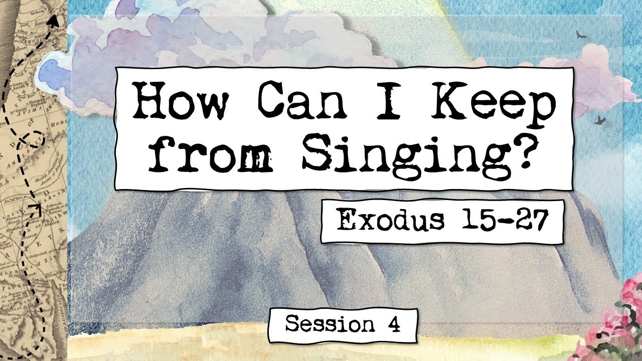 Exodus 15-27 || How Can I Keep From Singing? - YouTube