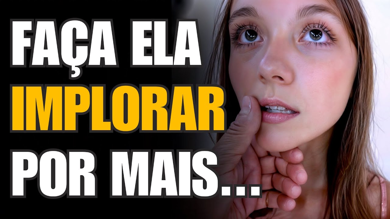 Faça Isso com uma MULHER uma ÚNICA Vez, e Ela Vai IMPLORAR por Isso ...