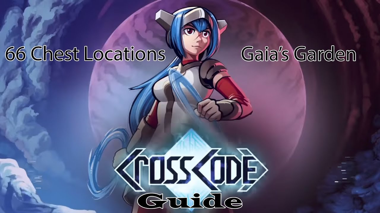 CrossCode Gaia's Garden - 66 chests guide - YouTube