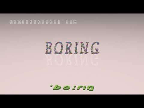 boring - pronunciation + Examples in sentences and phrases - YouTube