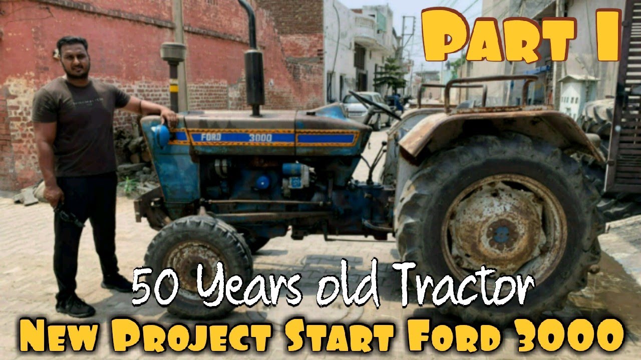 Ford 3000 Restoration | New Project Start | Tractor Modifications ...