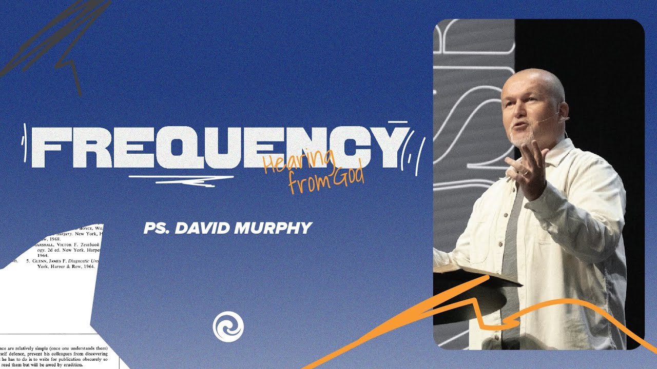 Frequency: Recognizing God's Selected Passages | Pastor David Murphy ...