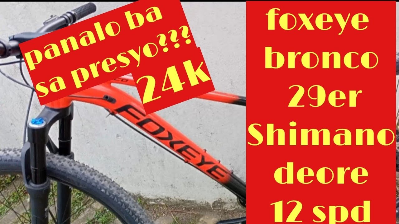 FOXEYE BRONCO 29ER 2022 FULL SPECS SHIMANO DEORE PANALO NA BA PRESYO ...