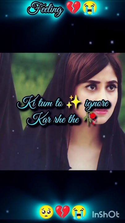 🥀 Tum 💔 Mujhe 😭 Ignore 💔 Kar 😭 Rhe 🥀 The 🥀 Sad 💔 Shayari 💔 Status 😭 Video 😭 Broken 💔 Heart 💔