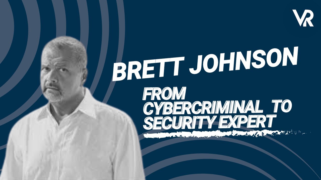 US's Most Wanted Cybercriminal: Brett Johnson - From Cybercriminal to ...